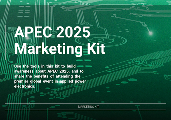 APEC 2025 Marketing Kit - APEC-CONF IEEE Applied Power Electronics Conference and Exposition