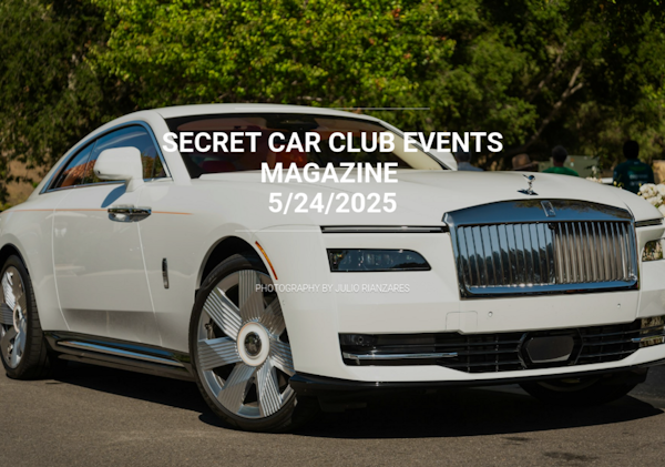 Secret Car Club Events Magazine 5/24/2025 - Secret Car Club