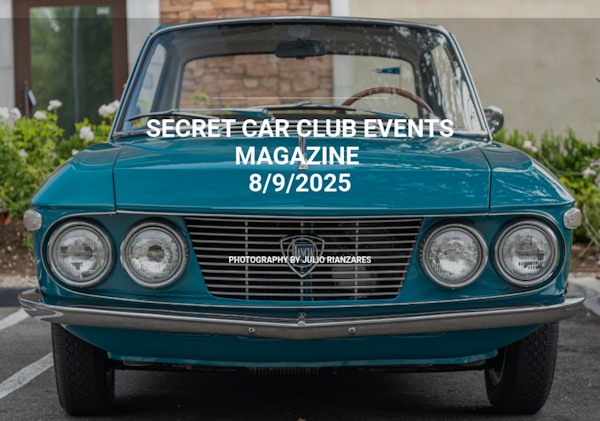 Secret Car Club Events Magazine 8/9/2025 - Secret Car Club
